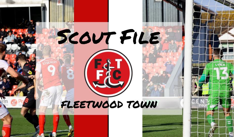 Scout File: Fleetwood Town (A) | The Stacey West